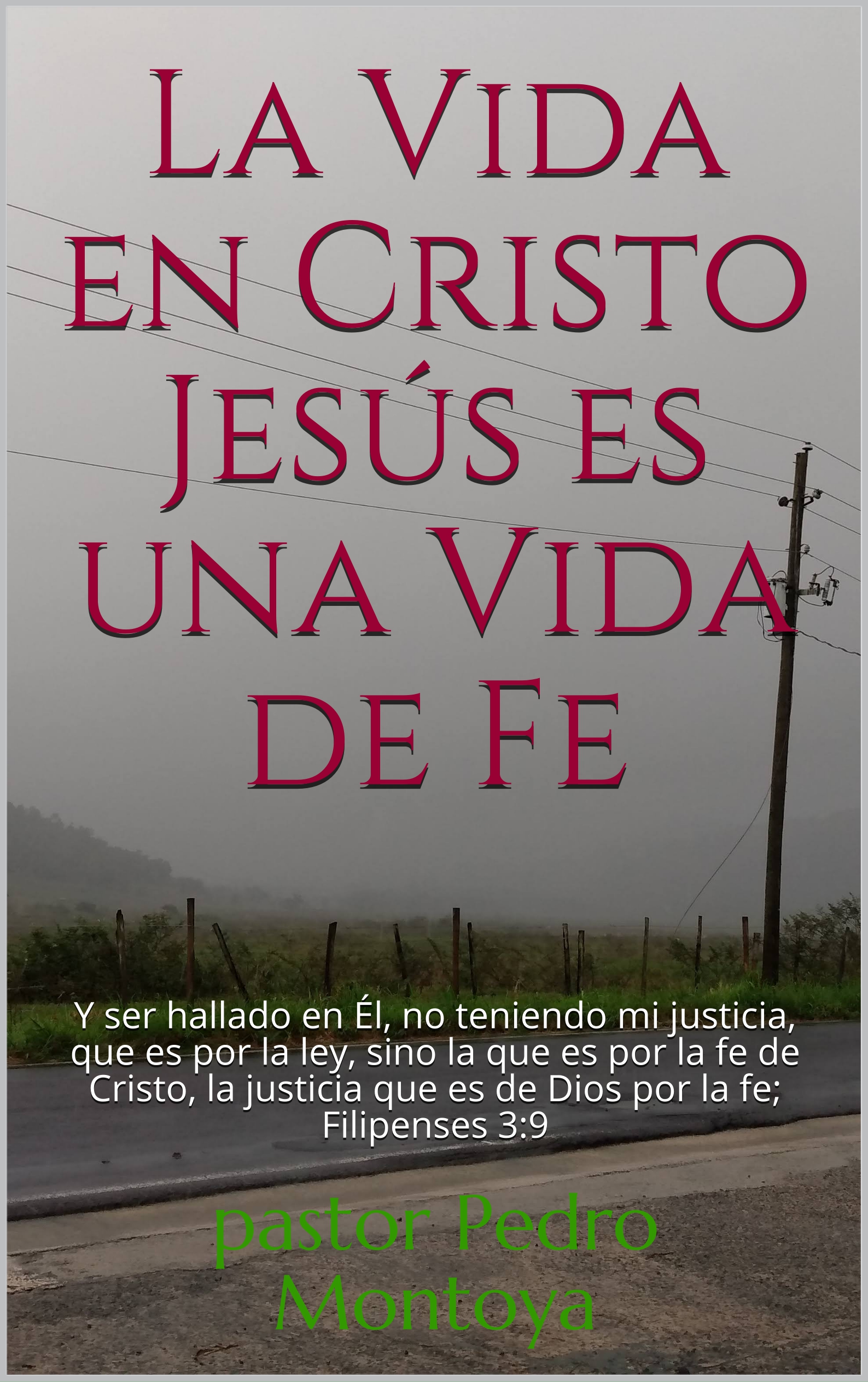 La Vida en Cristo Jesús es una Vida de Fe …Publicación de nuevo libro ...